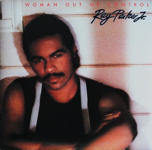 Ray Parker Jr. - Woman Out Of Control (LP) E20 – Bob's Vinyl